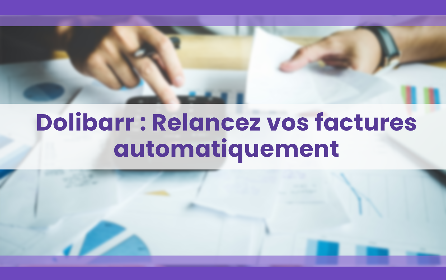 Gestion des relances pour factures impayées : Solution efficace avec le ...